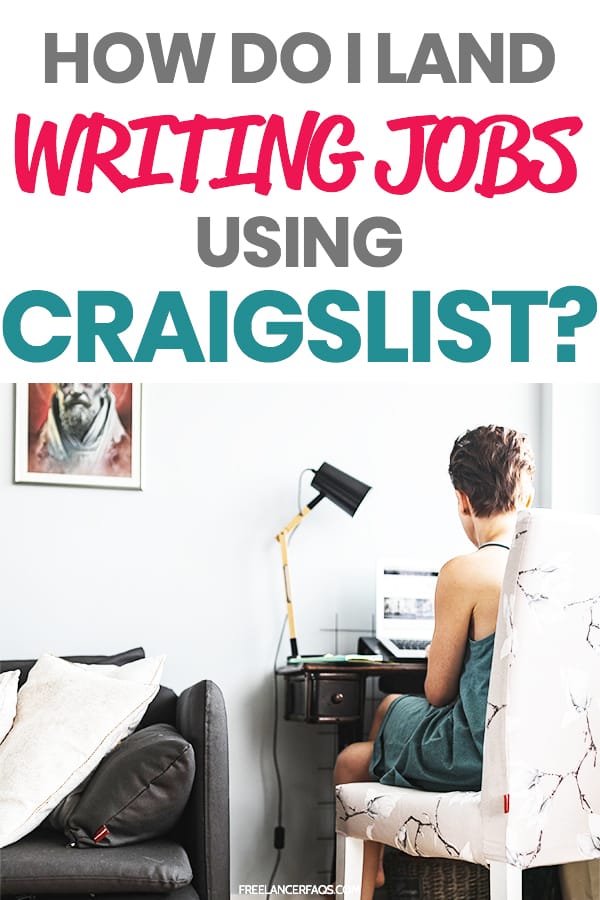 How Do I Land Writing Gigs on Craigslist? - Freelancer FAQs