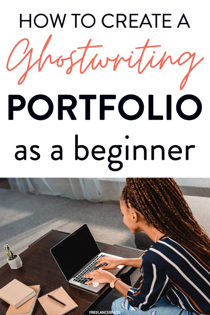 What Are the Ways to Create a Portfolio as a Ghostwriter? - Freelancer FAQs