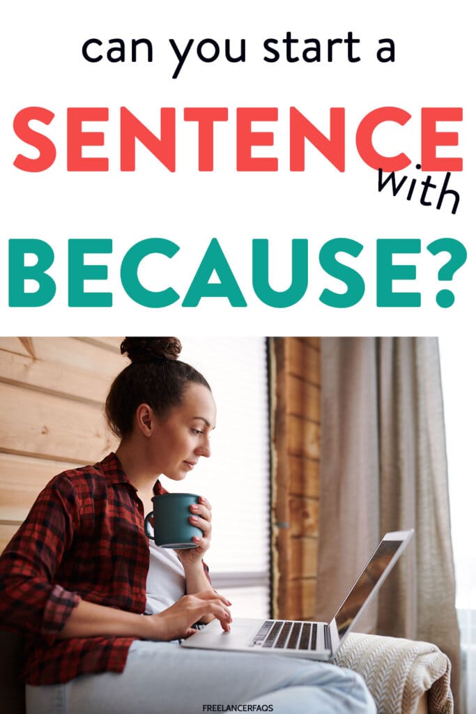 Can You Start a Sentence With Because? - Freelancer FAQs