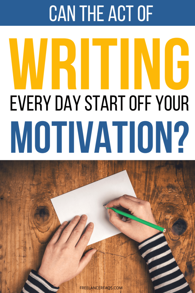 How Do You Write Every Day to Start off a Motivational Cycle ...