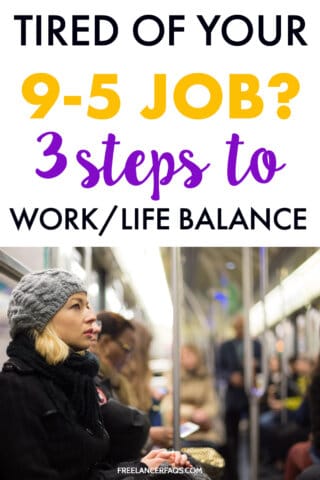 Tired of Working Your 9-5 Job? 3 Steps for a Better Work Life ...