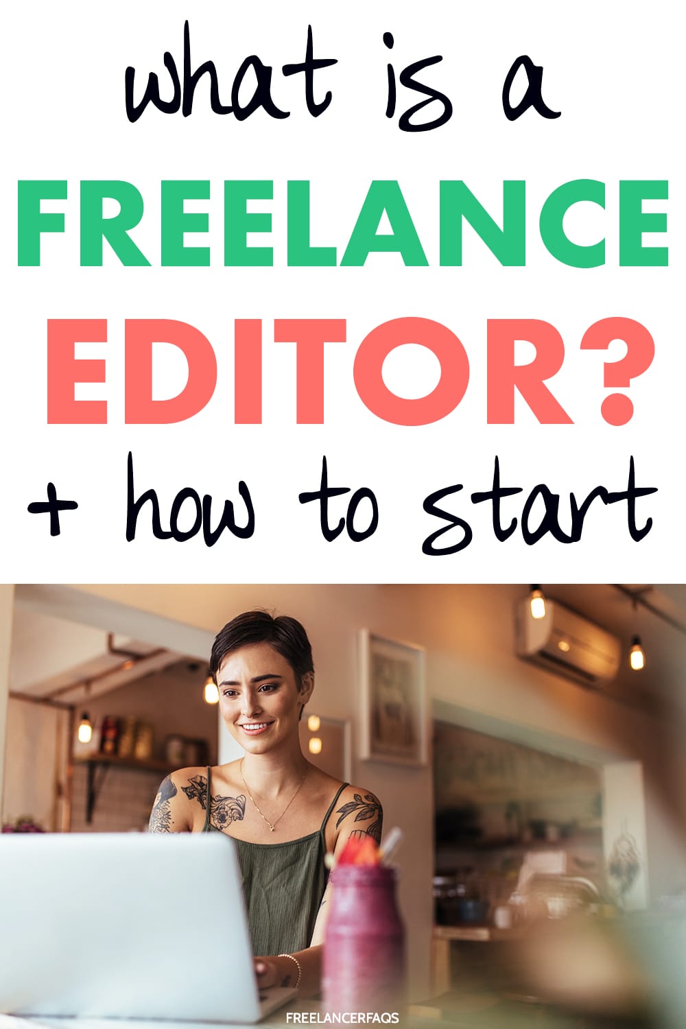 What Is A Freelance Editor And How Do I Start Freelancer FAQs