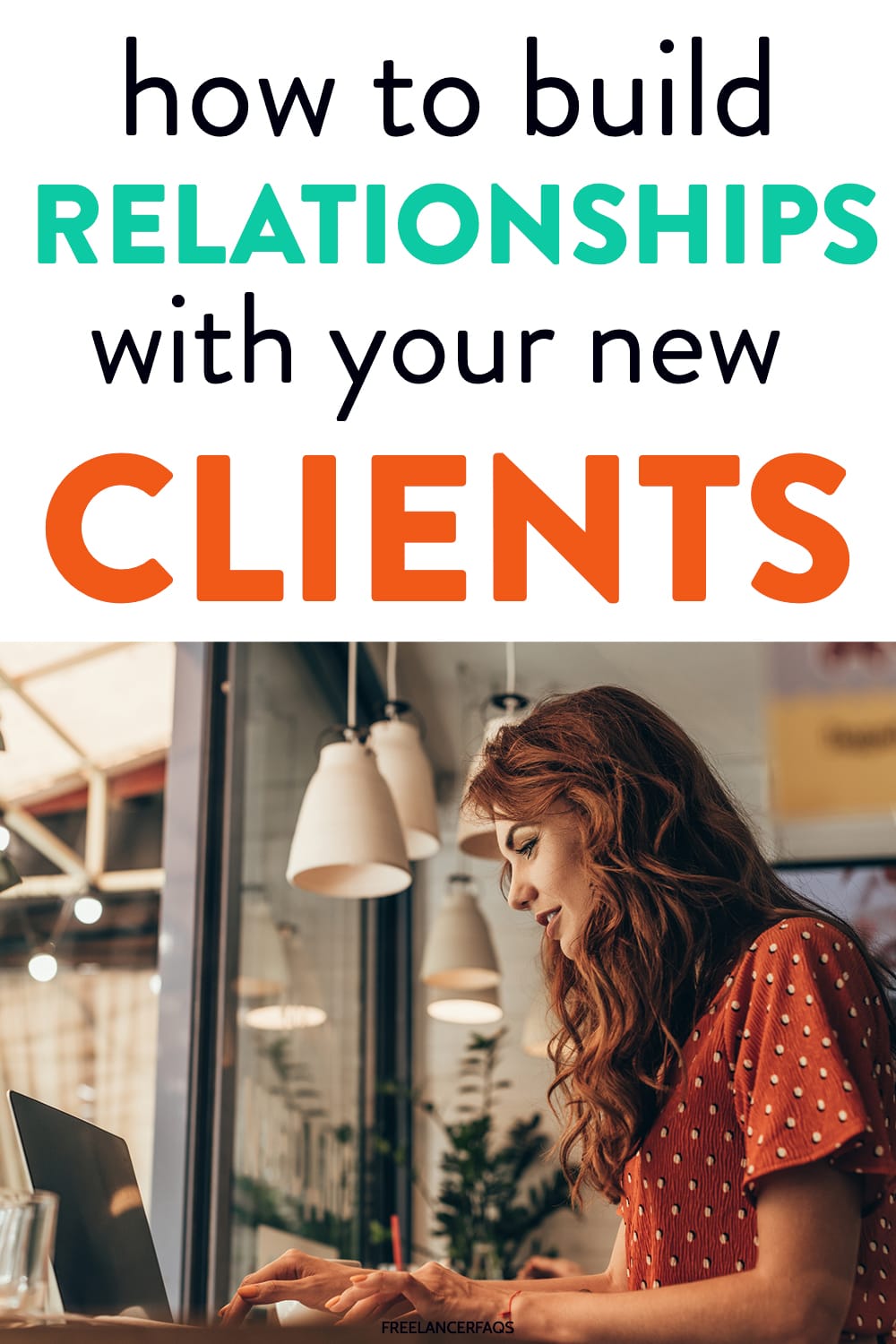 How Do You Build Relationships With Clients? - Freelancer FAQs