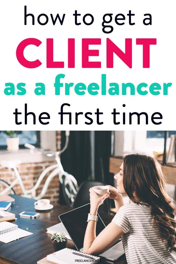 How Do You Get Clients the First Time? - Freelancer FAQs