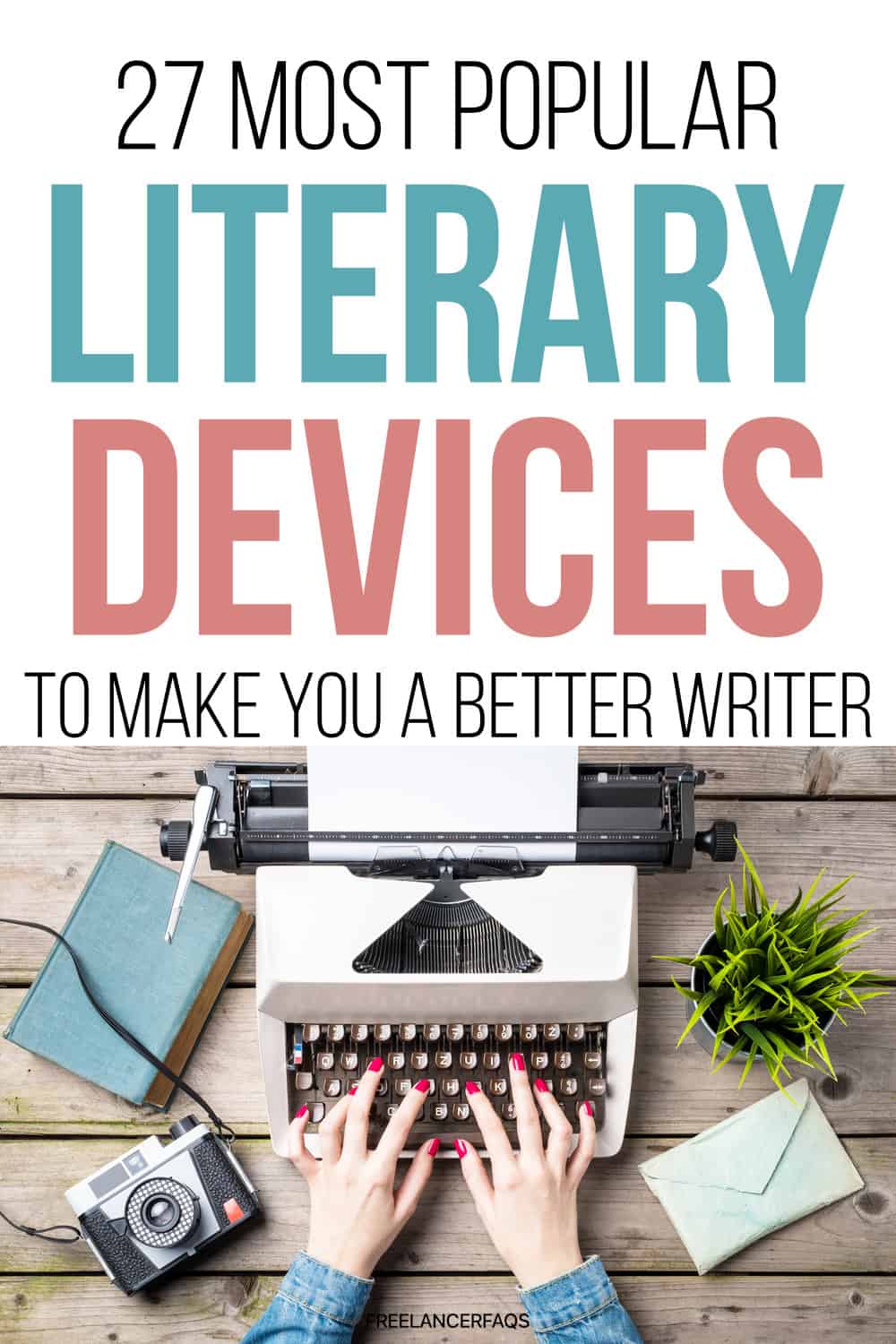 Which Literary Devices Will Make Me a Better Writer? - Freelancer FAQs