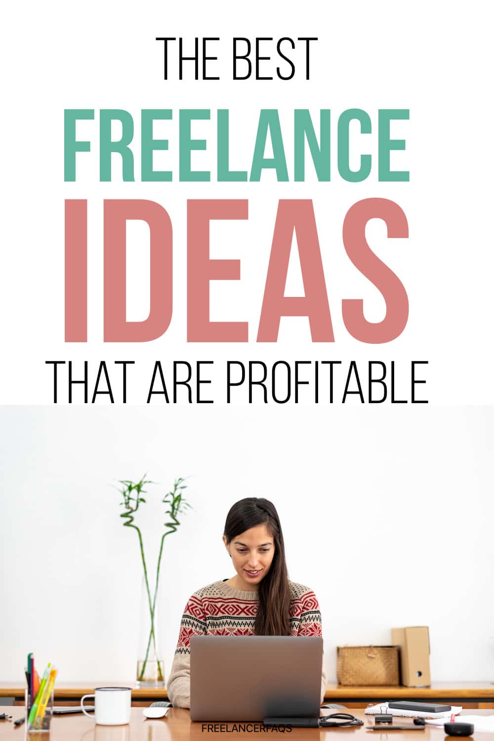 What Are the Top Freelance Ideas You Can Do for Work? - Freelancer FAQs